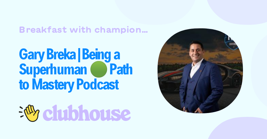 Join Gary Breka | Being a Superhuman 🟢 Path to Mastery Podcast
