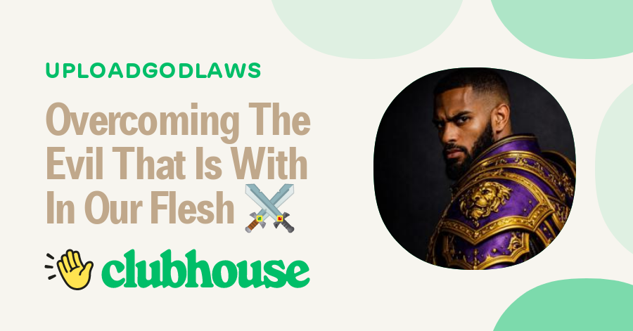 Join Overcoming The Evil That Is With In Our Flesh ⚔️