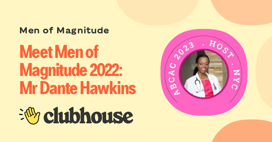 Meet Men of Magnitude 2022: Mr Dante Hawkins