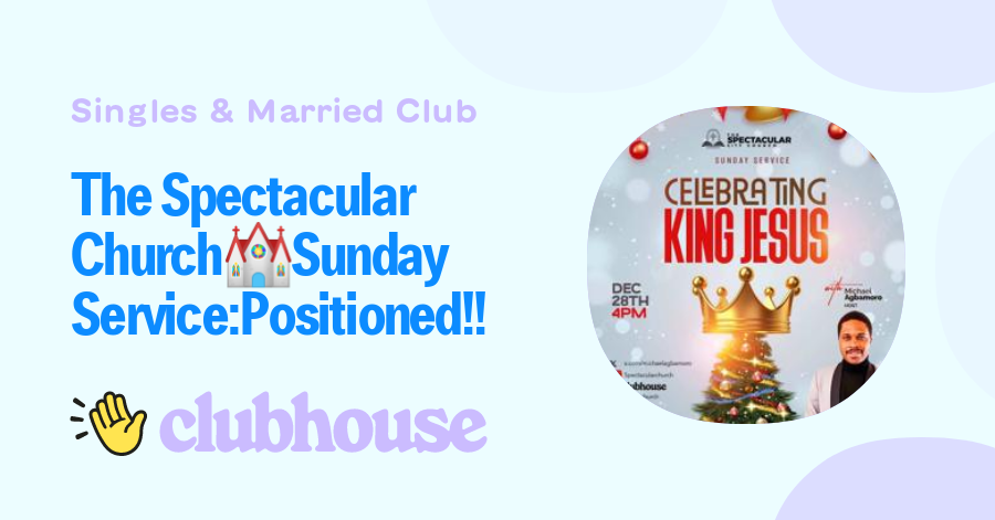 The Spectacular Church⛪️Sunday Service:Positioned!!
