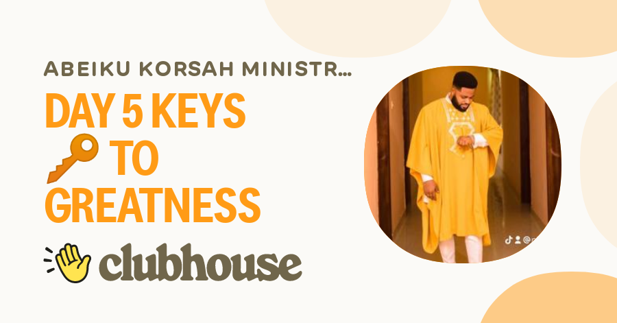 DAY 5 KEYS 🔑 TO GREATNESS