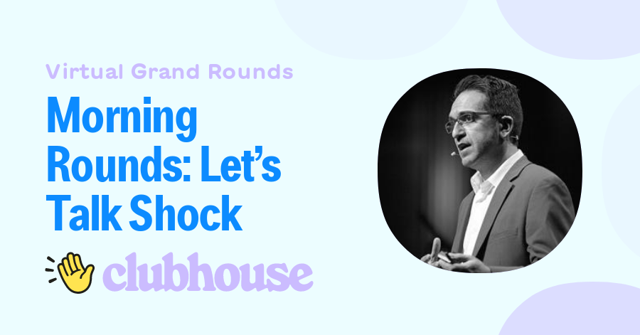 Morning Rounds: Let’s Talk Shock
