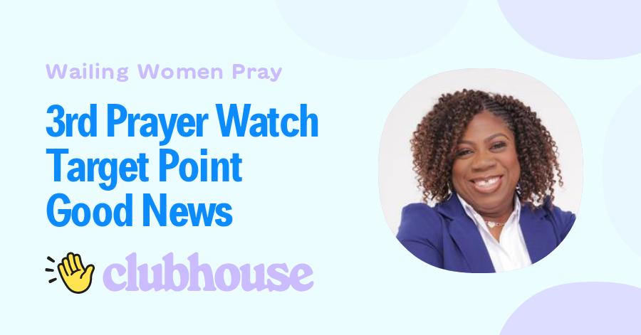 3rd Prayer Watch Target Point Good News