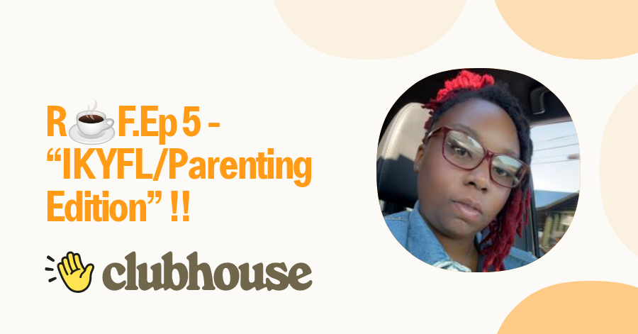 R☕️F.Ep 5 - “IKYFL/Parenting Edition” ‼️
