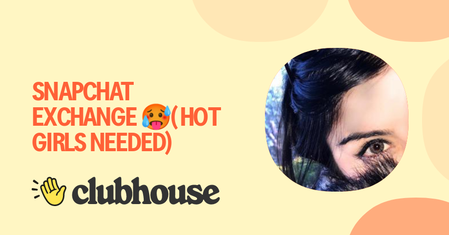 Join SNAPCHAT EXCHANGE 🥵( HOT GIRLS NEEDED)