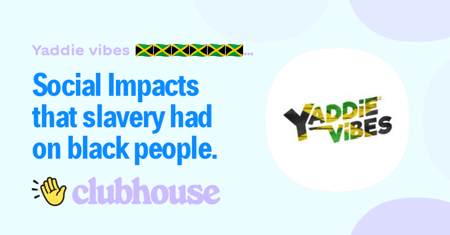 Join Social Impacts that slavery had on black people.