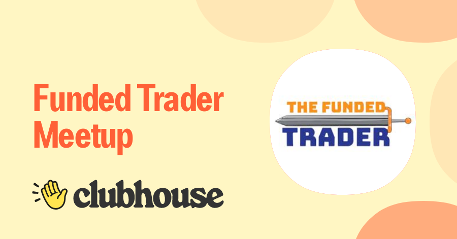 Funded Trader Meetup