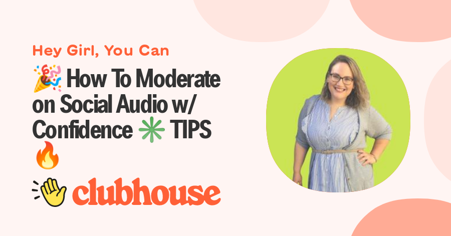 🎉 How To Moderate on Social Audio w/ Confidence ️ TIPS 🔥
