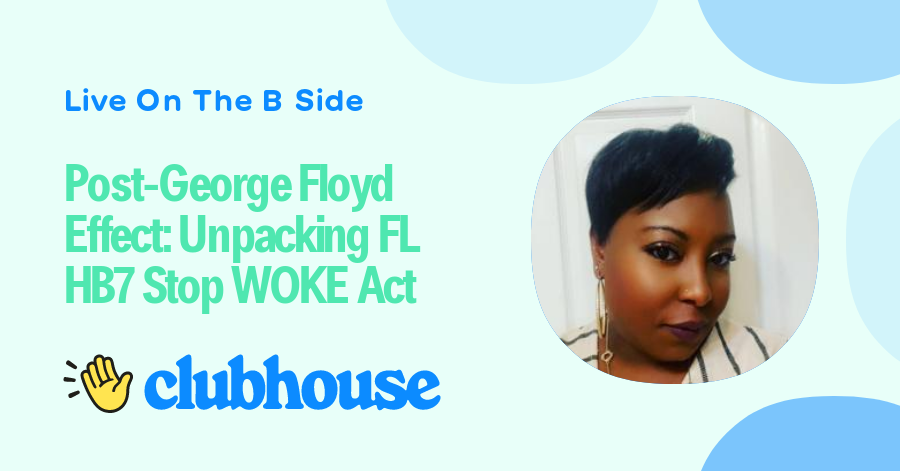 Join Post-George Floyd Effect: Unpacking FL HB7 Stop WOKE Act