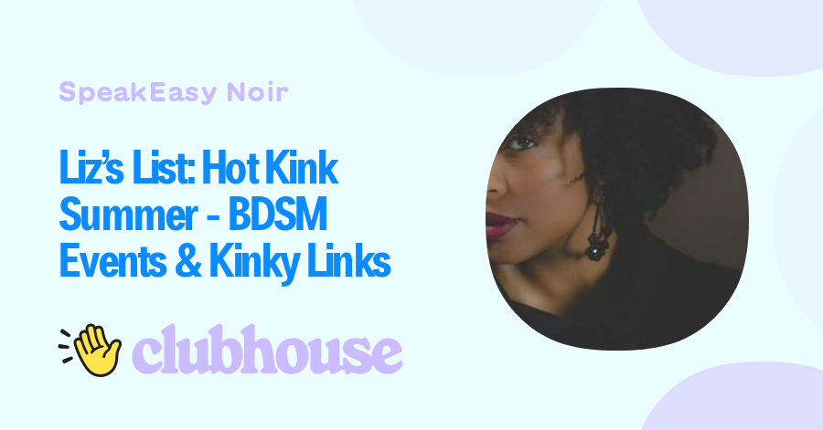 Lizs List Hot Kink Summer Bdsm Events And Kinky Links