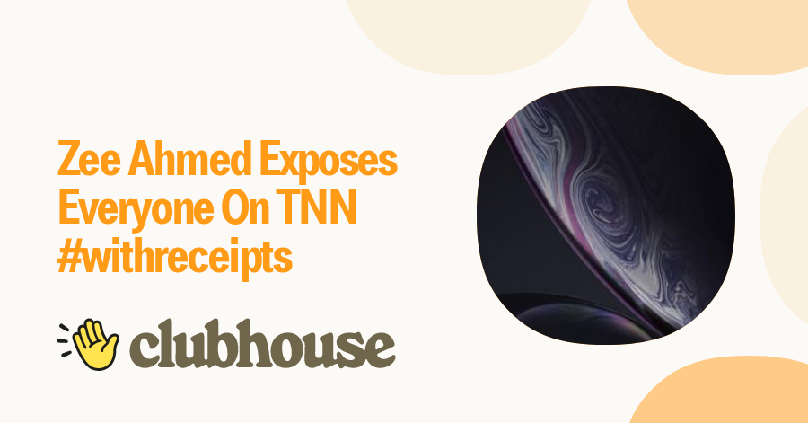 Join Zee Ahmed Exposes Everyone On TNN #withreceipts
