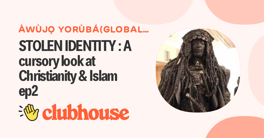 STOLEN IDENTITY : A cursory look at Christianity & Islam ep2