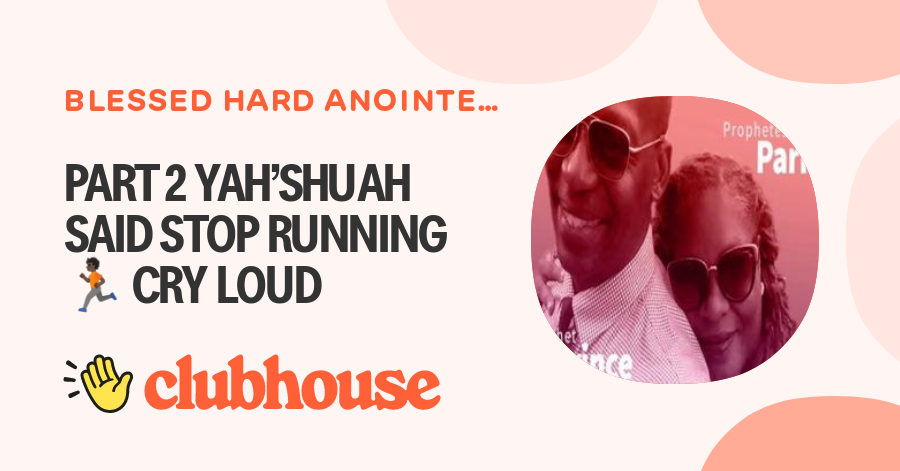 PART 2 YAH’SHUAH SAID STOP RUNNING 🏃🏿 CRY LOUD