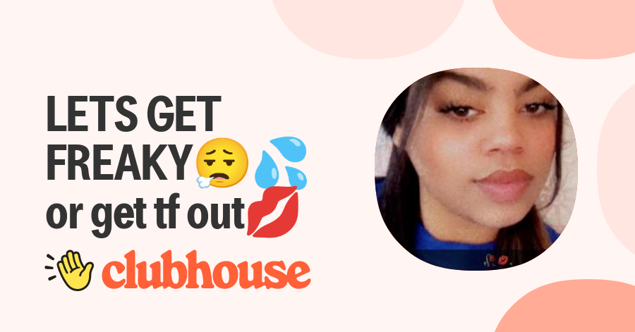 LETS GET FREAKY😮‍💨💦or get tf out💋