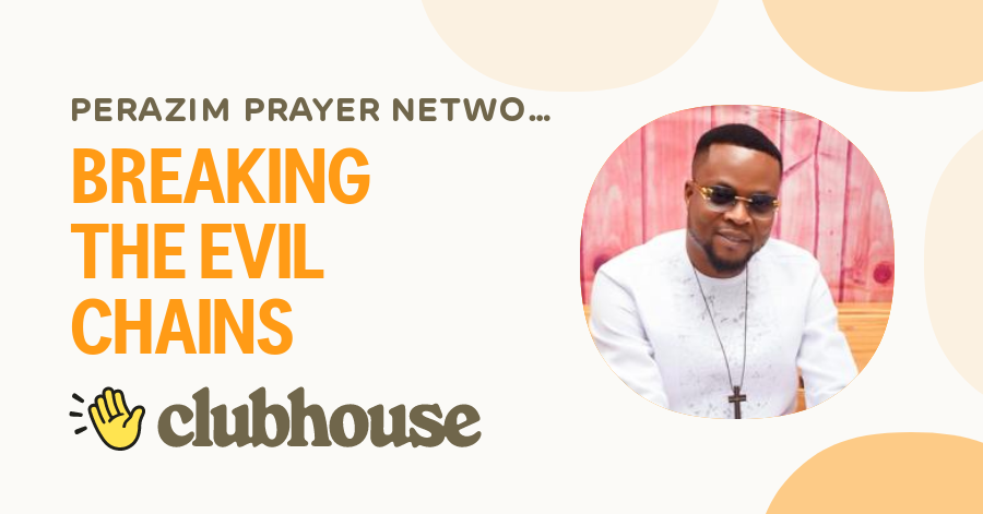 BREAKING THE EVIL CHAINS