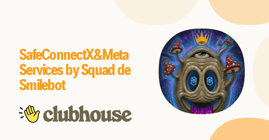 SafeConnectX&Meta Services by Squad de Smilebot
