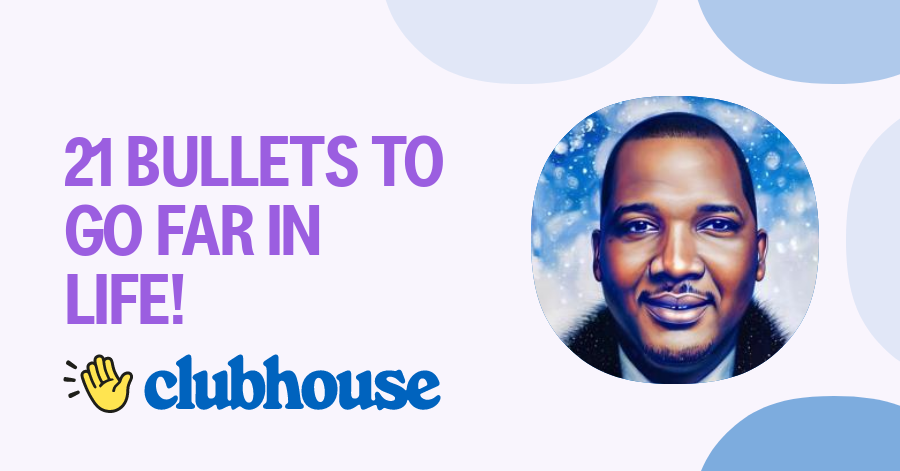 21 BULLETS TO GO FAR IN LIFE!