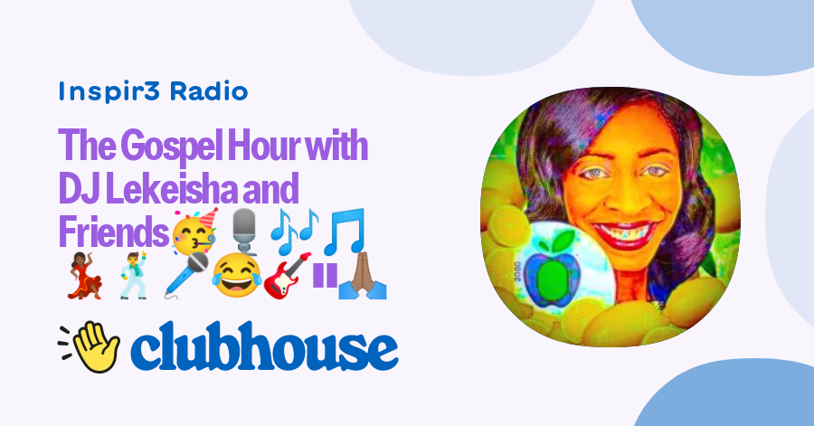 The Gospel Hour with DJ Lekeisha and Friends🥳🎙️🎶🎵💃🏾🕺🎤😂🎸🫶🏼🙏🏽