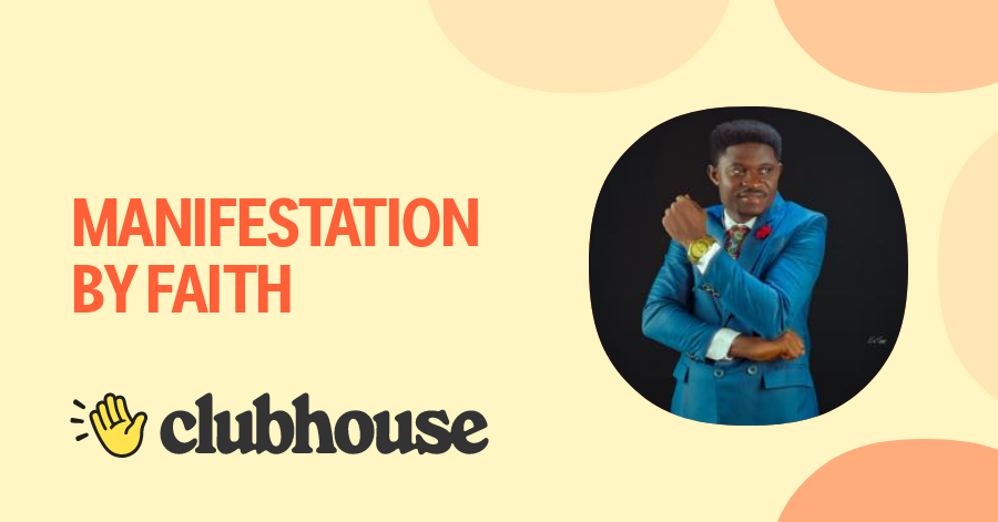 MANIFESTATION BY FAITH