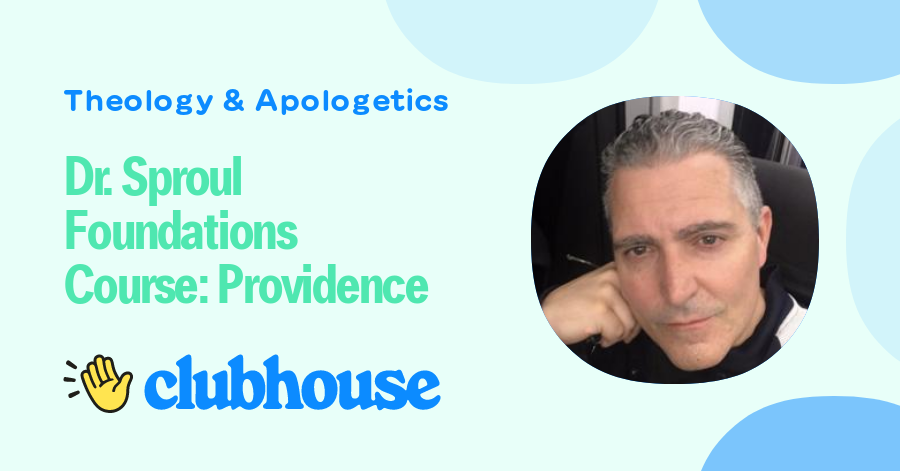 Dr. Sproul Foundations Course: Providence