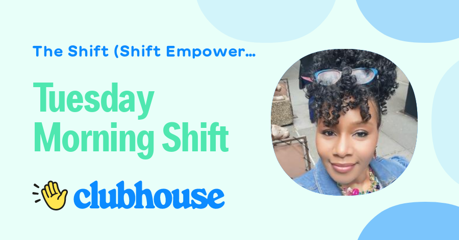 Tuesday Morning Shift