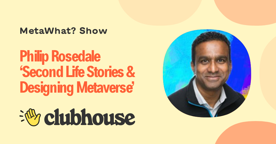 Philip Rosedale ‘Second Life Stories & Designing Metaverse’