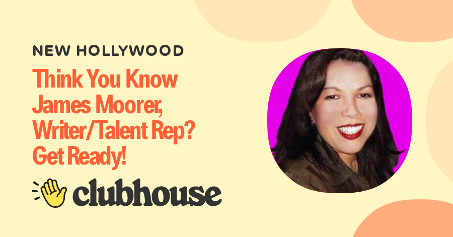 Think You Know James Moorer, Writer/Talent Rep? Get Ready!