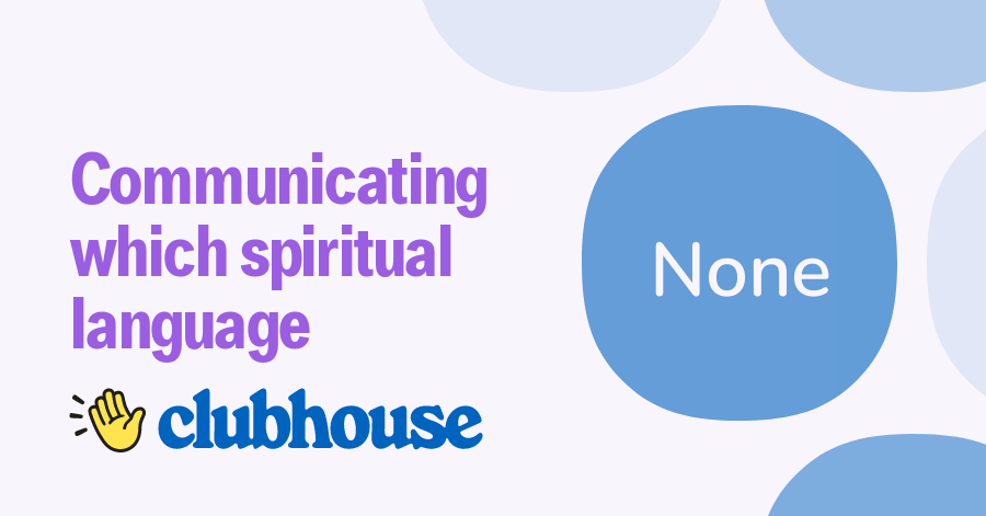 Join Communicating which spiritual language