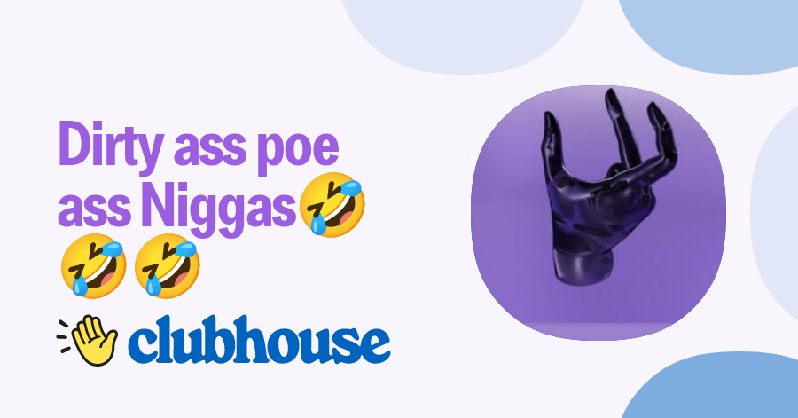 Dirty ass poe ass Niggas🤣🤣🤣