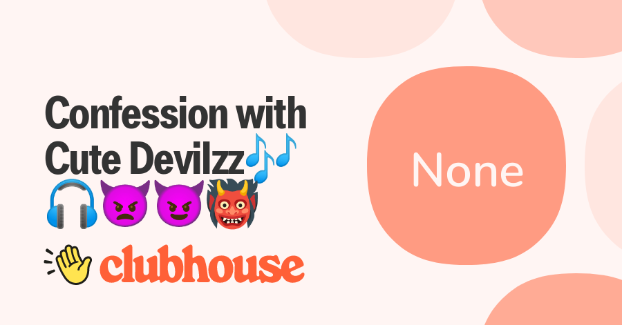 Join Confession with Cute Devilzz🎶🎧👿😈👹