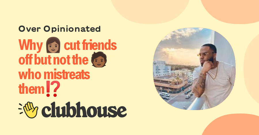 Why 👩🏽 cut friends off but not the 🧑🏾 who mistreats them⁉️