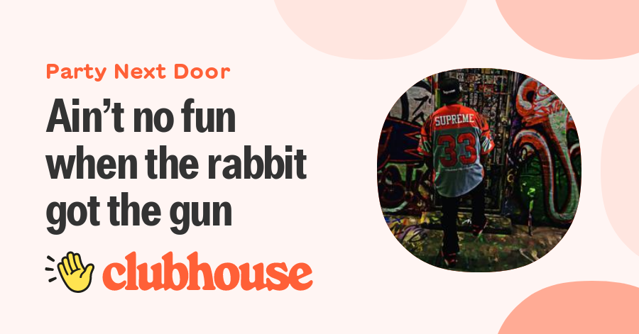 Join Ain’t no fun when the rabbit got the gun