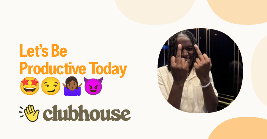 Join Let’s Be Productive Today 🤩😏🤷🏾‍♀️😈