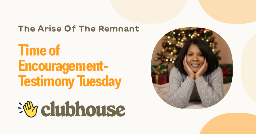 Join Time of Encouragement- Testimony Tuesday