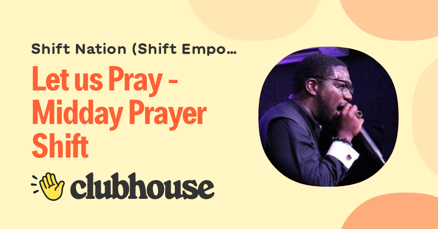 Let us Pray - Midday Prayer Shift