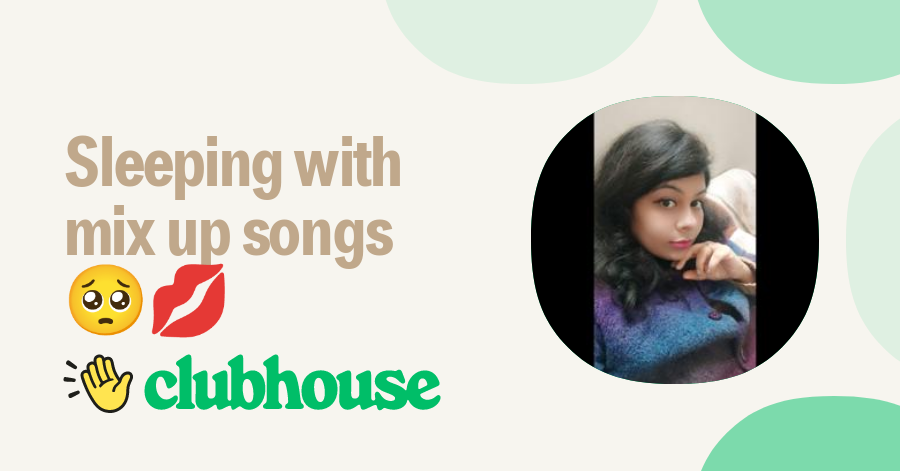 Join Sleeping with mix up songs 🥺💋