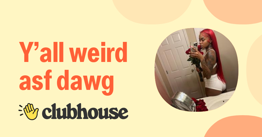 Join Y’all weird asf dawg