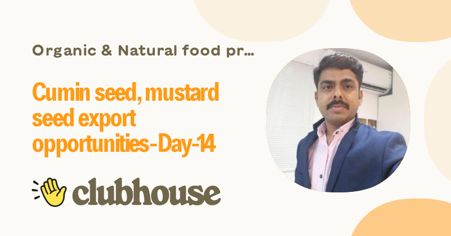 Cumin seed, mustard seed export opportunities-Day-14 - Organic ...