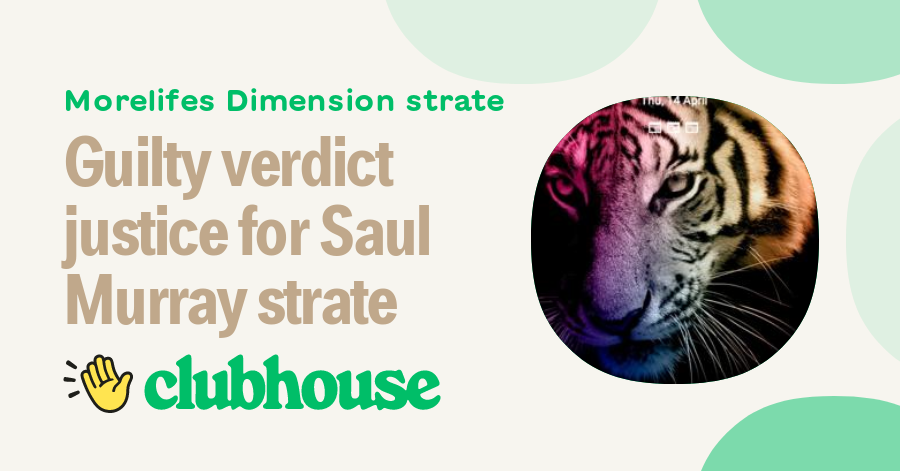 Join Guilty verdict justice for Saul Murray strate