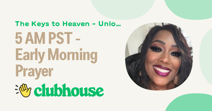 5 AM PST - Early Morning Prayer