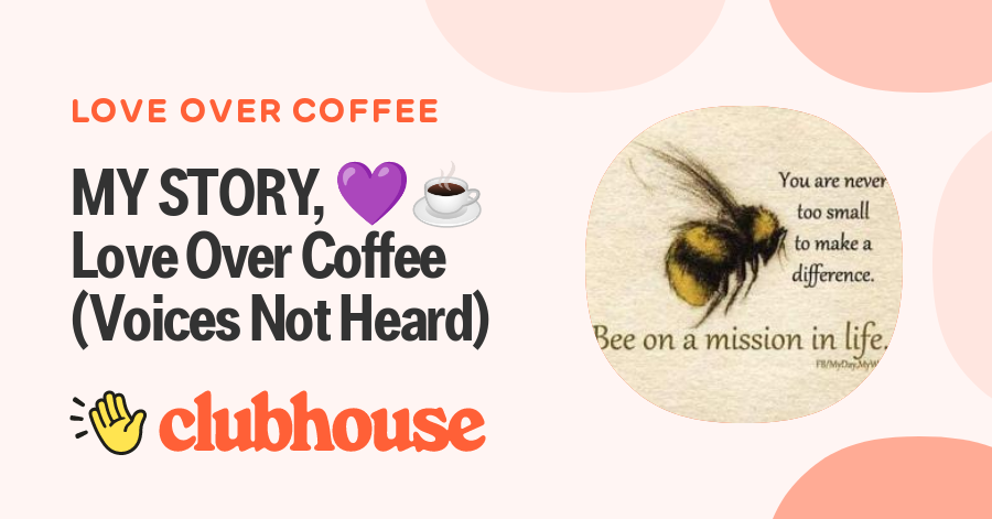 Join MY STORY, 💜☕️ Love Over Coffee (Voices Not Heard)