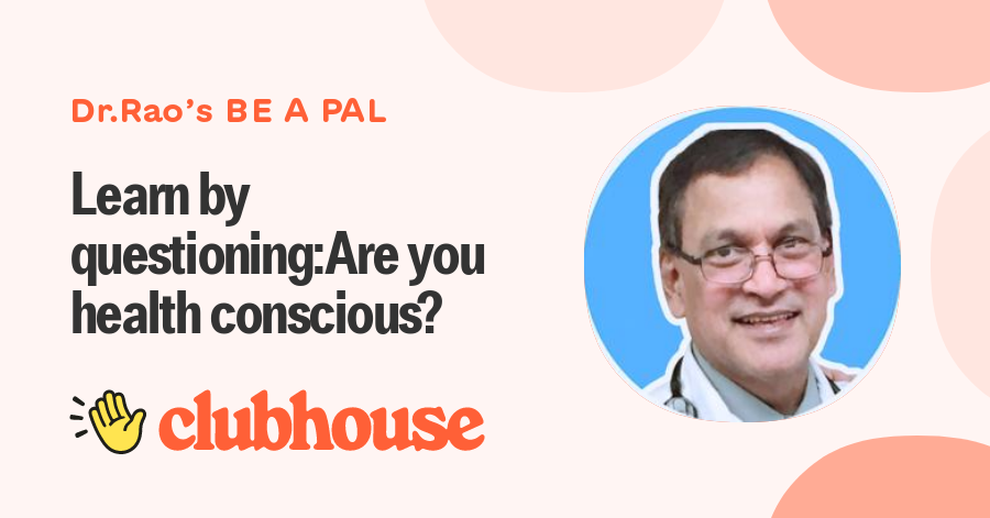 Learn by questioning:Are you health conscious?