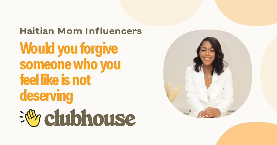 Join Would you forgive someone who you feel like is not deserving