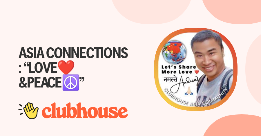 ASIA CONNECTIONS : “LOVE ️&PEACE☮️”