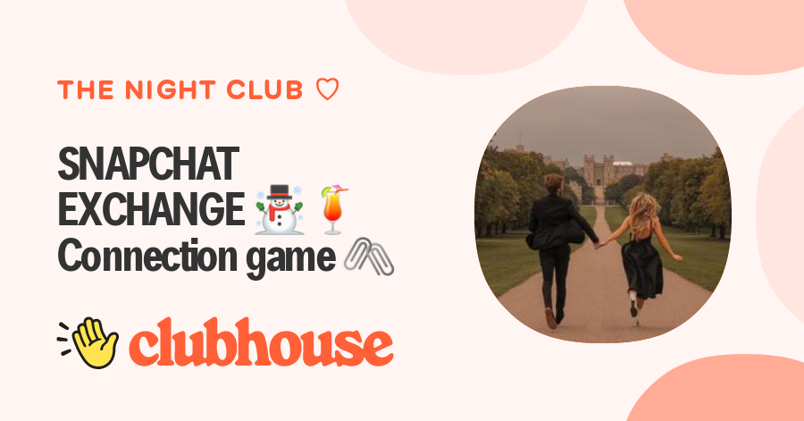 SNAPCHAT EXCHANGE ☃️🍹 Connection game 🖇
