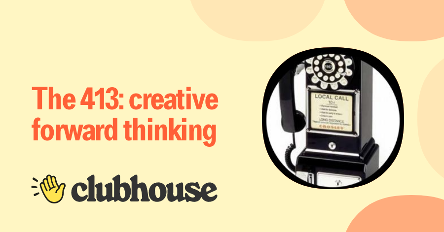 The 413: creative forward thinking