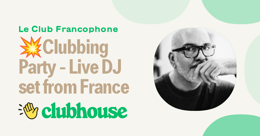 💥Clubbing Party - Live DJ set from France