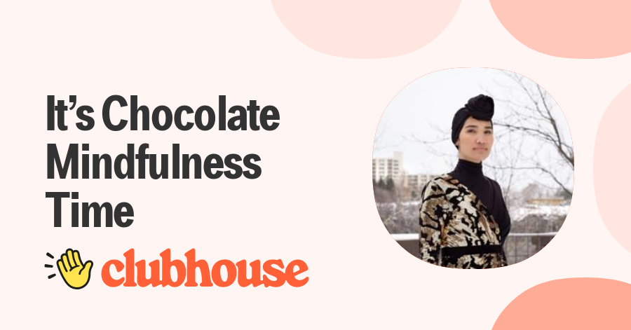 It’s Chocolate Mindfulness Time