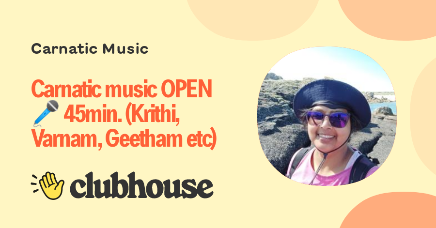 Carnatic music OPEN 🎤 45min. (Krithi, Varnam, Geetham etc)