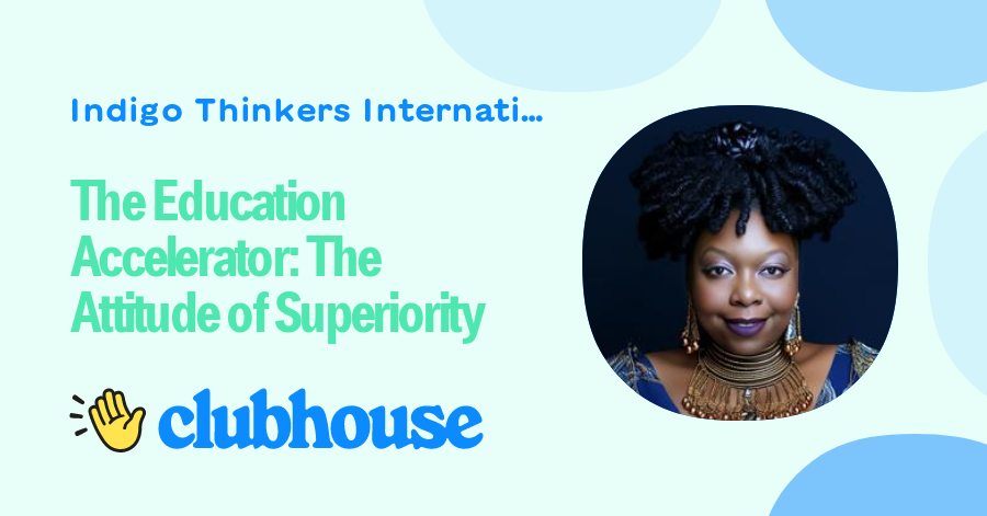 The Education Accelerator: The Attitude of Superiority
